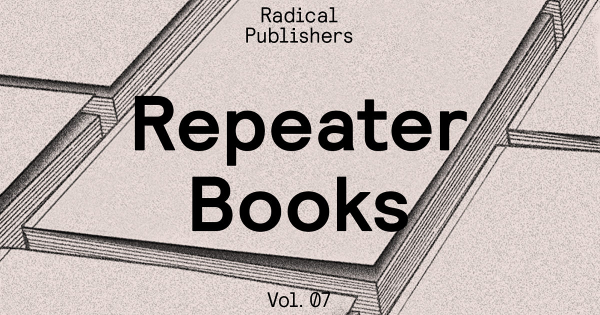 Inside Repeater Books, cultural criticism’s radical new voice | Huck